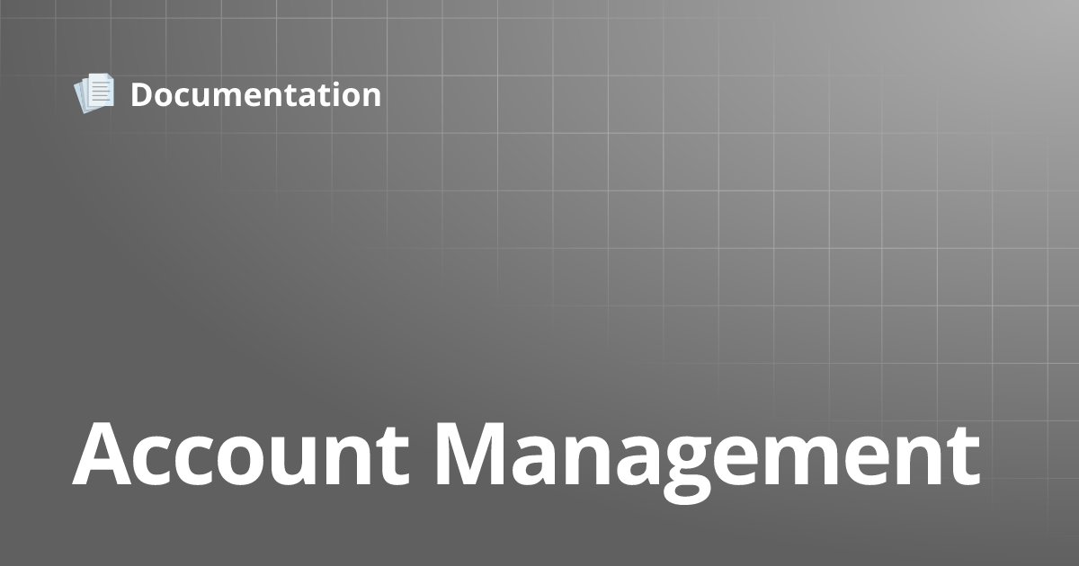 Account Management | Documentation